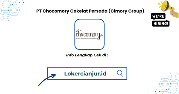 Lowongan Kerja PT Chocomory Cokelat Persada (Cimory Group) Terbaru 2025