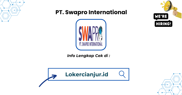 Lowongan Kerja PT Swapro International Penempatan Cianjur
